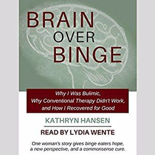 Stream Kathryn Hansen - Brain over Binge (Retail Sample) from Coded ...