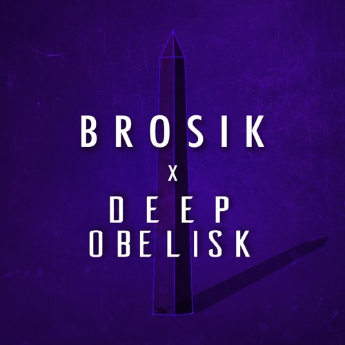 Stream BROSIK SESSIONS x DEEP OBELISK (1 HOUR MIX) by BROSIK | Listen ...