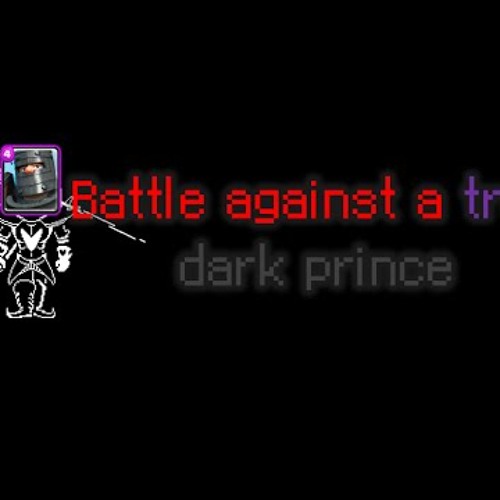 Stream [YTPMV] undertale : battle against a true ''dark prince'' by is ...