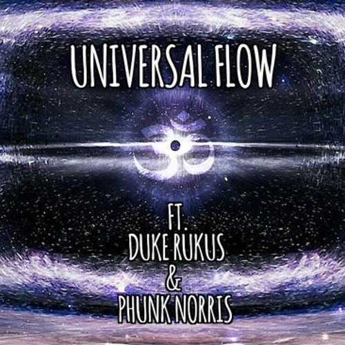 Stream Universal Flow Ft. Duke Rukus & Phunk Norris by bruddarobles ...