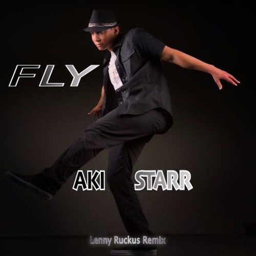 Stream FLY [Lenny Ruckus Club remix] by Aki Starr | Listen online for ...