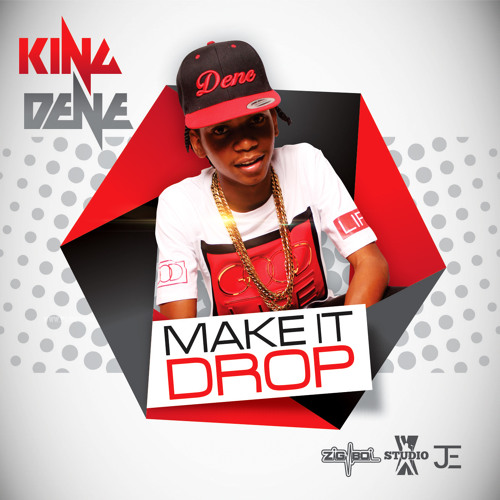 Stream KING DENE - MAKE IT DROP by Zig Boi Music | Listen online for ...