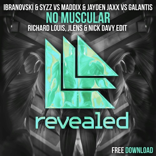 Stream No Muscular (Richard Louis, JLENS & Nick Davy Edit) *SUPPORTED ...