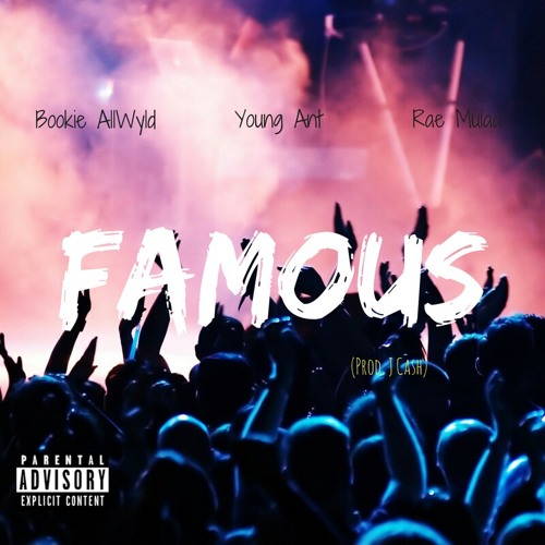 Stream Bookie AllWyld - Famous Ft Young Ant & Rae Mulaa (Prod. By J ...