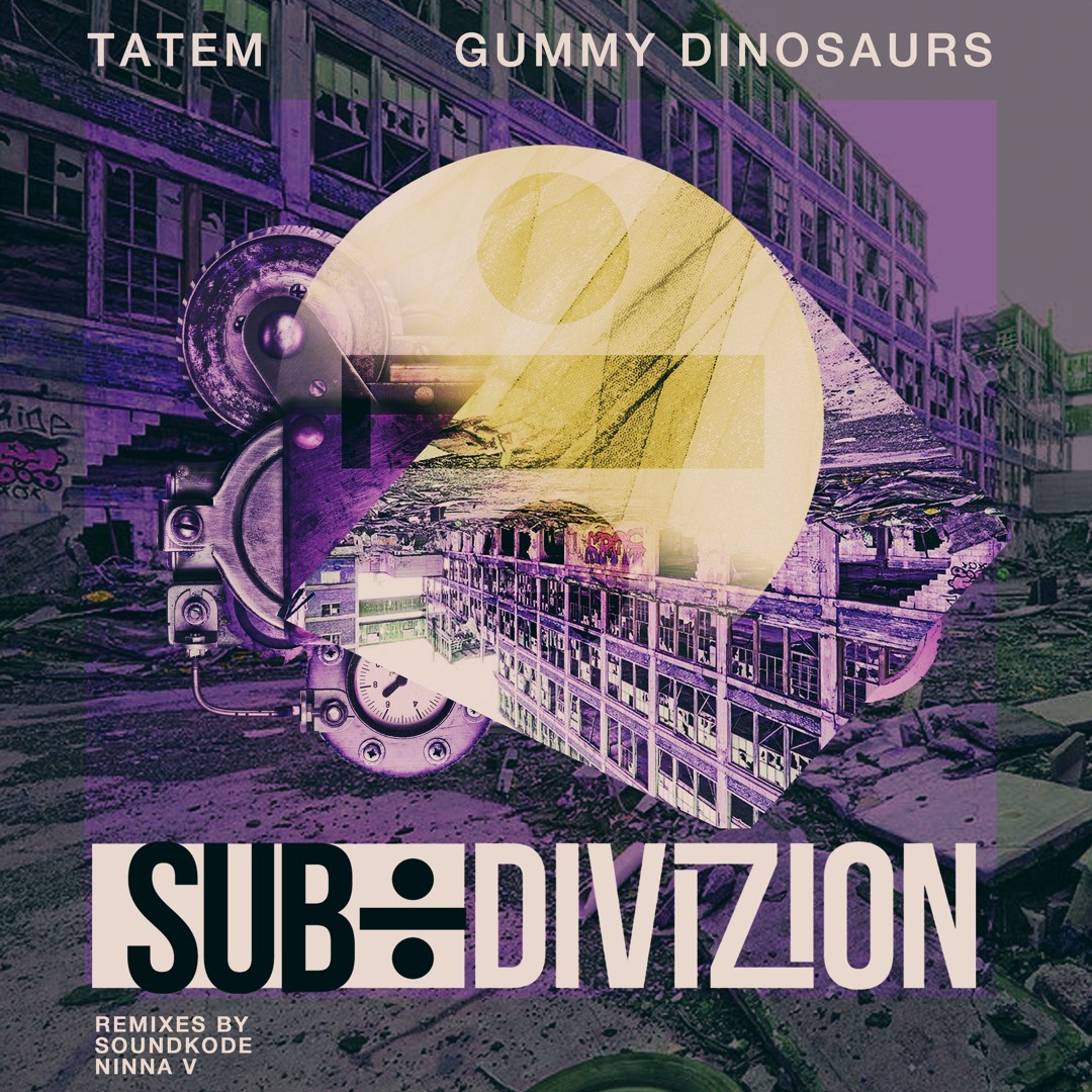 Stream SUB019 | Tatem ÷ Gummy Dinosaurs (SOUNDKODE remix) [PREVIEW] by ...