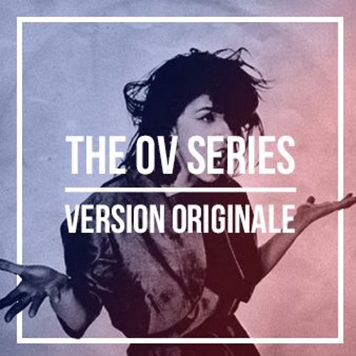 Stream The OV Series - Version Originale by Kind Projects | Listen ...