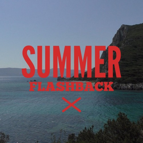 Stream Summer Flashback by benfilm | Listen online for free on SoundCloud