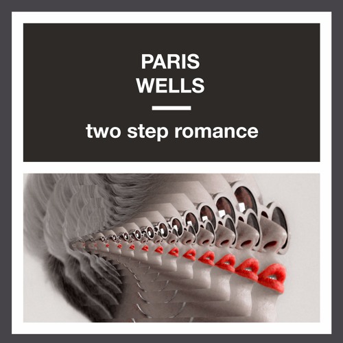 Stream TWO STEP ROMANCE - Paris Wells by PARIS WELLS | Listen online ...