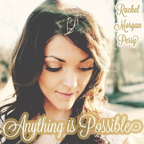 Stream Rachel Morgan Perry - Anything Is Possible by Vertical Sky Music ...