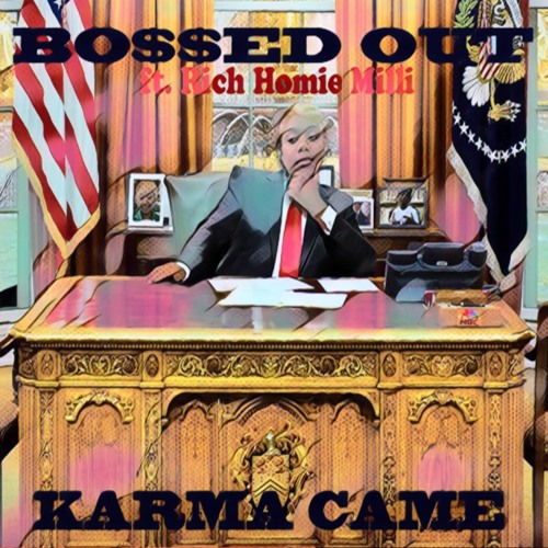 Stream Bossed Out ft. Rich Homie Milli by Karma Came | Listen online ...