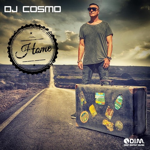 Stream DJ Cosmo - Home (Extended Mix) Preview by DJ COSMO OFFICIAL ...