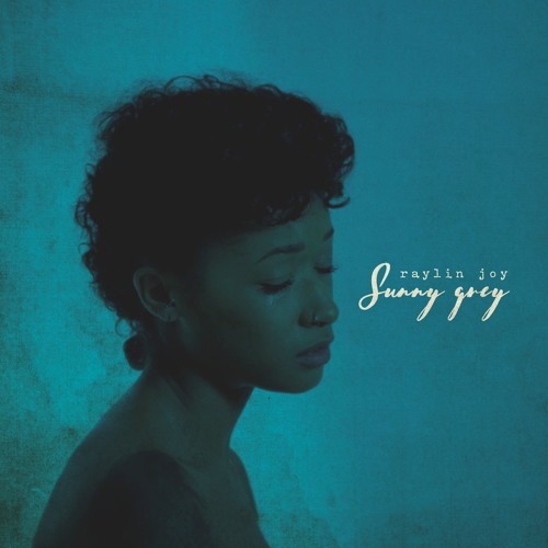Stream Sunny Grey by Raylin Joy | Listen online for free on SoundCloud