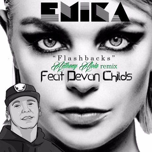 Stream Emika Feat Devan Childs - "Flashbacks" (Anthony Aloia remix) by ...