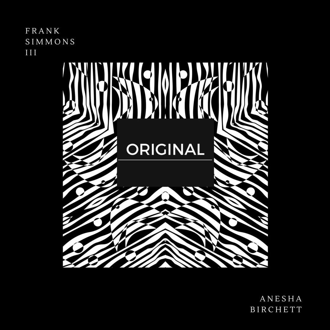 Stream Frank Simmons III "Original" Ft. Anesha Birchett by F3MUSIC ...