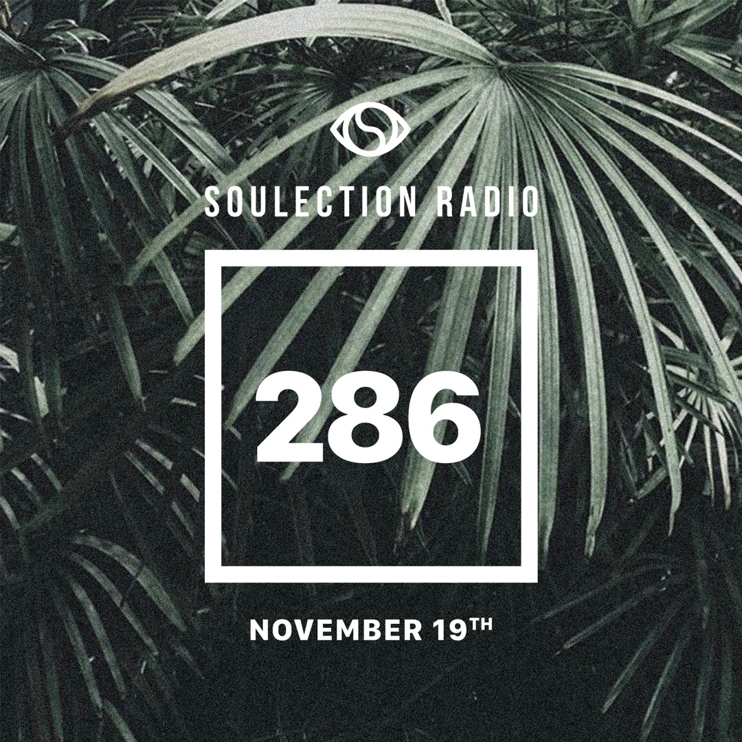 Stream Soulection Radio Show #286 by SOULECTION | Listen online for ...