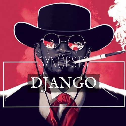Synopsis - Django Unchained by Synopsis - Free download on ToneDen