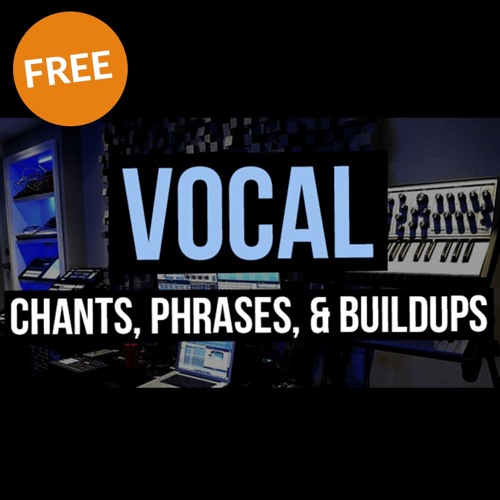 Stream Vocal Chants, Phrases, & Buildups [FREE DOWNLOAD] by Cymatics ...