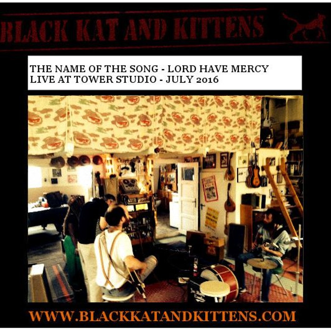 Stream BLACK KAT AND KITTENS - Lord Have Mercy by BLACK KAT RECORDINGS ...