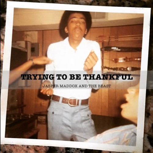 Stream TRYING TO BE THANKFUL (OFFICIAL) by Jasper Maddox | Listen ...