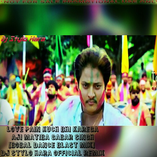 Stream Aji Matiba Gabar Singh(Bobal Dance Blast Mix) DJ Stylo Hara.mp3 ...