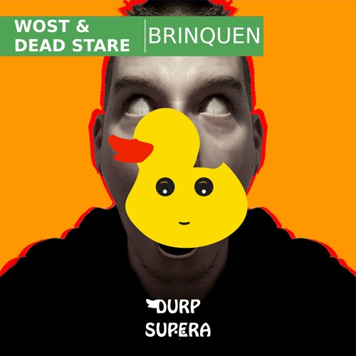 Stream DURP093 Dead Stare & Wost - Brinquen by Durp Supera Recs ...