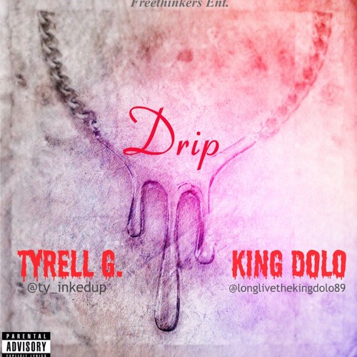 Stream Tyrell G. x King Dolo - Drip by Tyrell G | Listen online for ...