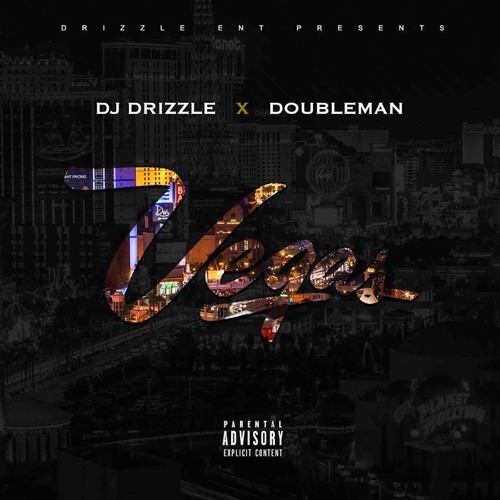 Stream Dj Drizzle - Vegas Ft DoubleMan (Dirty) by djdrizzle | Listen ...