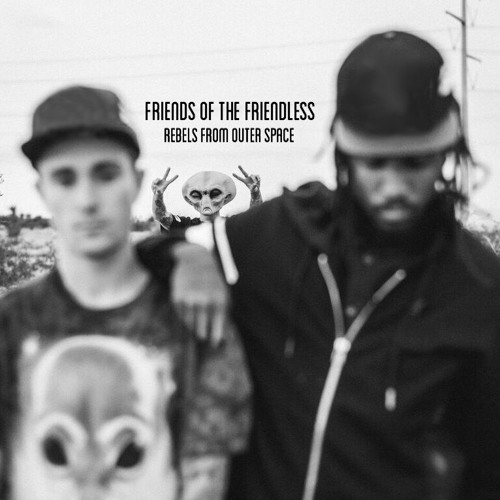 Stream Friends Of The Friendless | Listen to Rebels From Outer Space ...