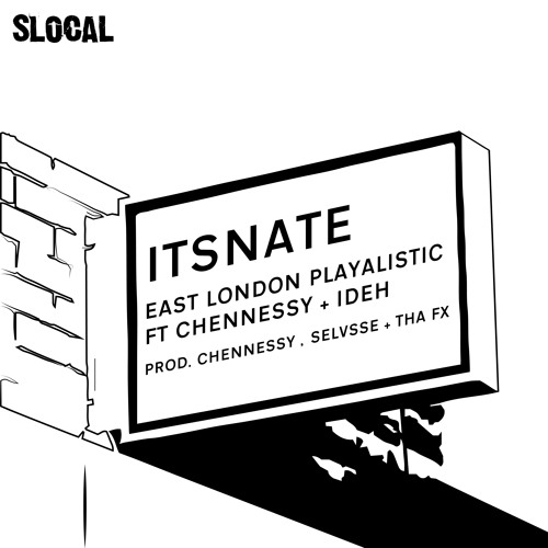 Stream EAST LONDON PLAYALISTIC FT CHENNESSY + IDEH by ItsNate | Listen ...