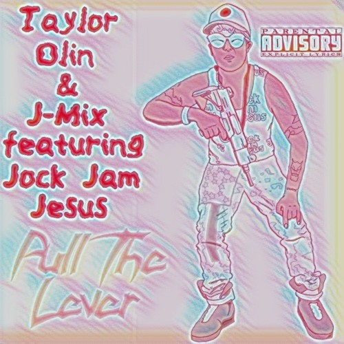 Stream Taylor & J-Mix ft. Jock Jam Jesus - Pull The Lever (prod. by ...