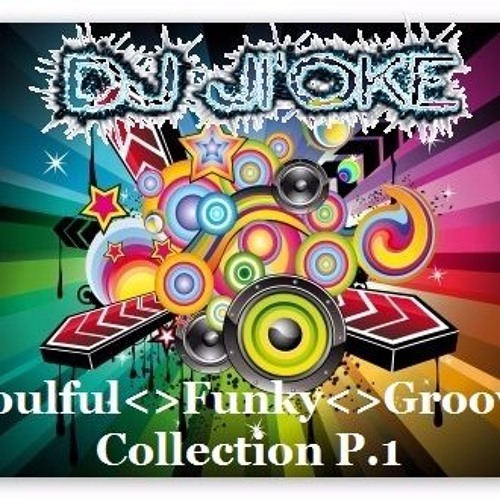 Stream Soulful Funky Groove Collections CD 1 by DJ Ji'Oke | Listen ...