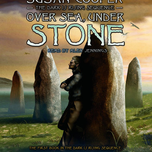 Stream The Dark Is Rising Sequence, Book One: Over Sea, Under Stone by ...