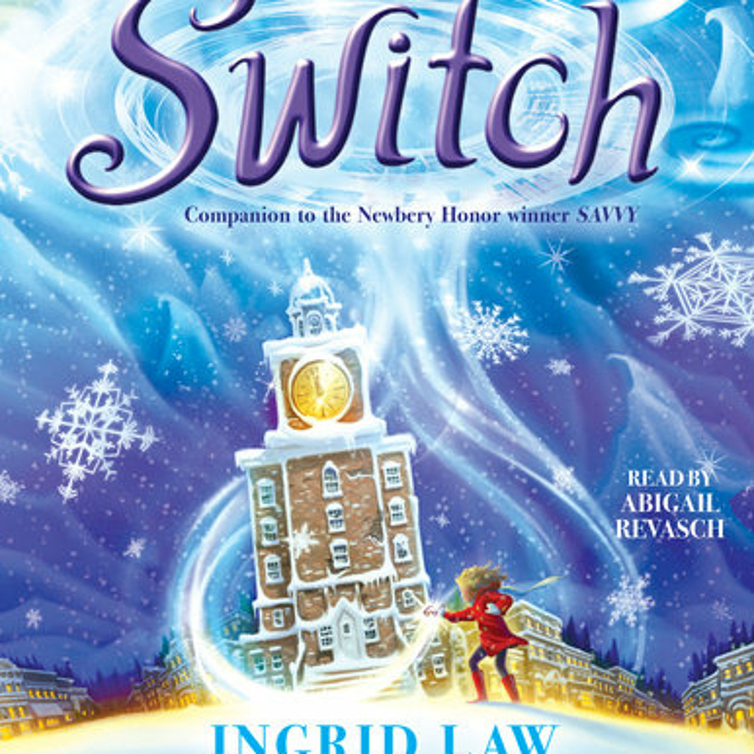 Stream Switch by Ingrid Law, read by Abigail Revasch by PRH Audio ...