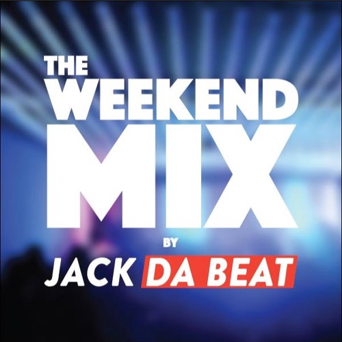 Stream JACK DA BEAT PRESENTS THE WEEKEND MIX - VOL.9 by Jack Da Beat ...