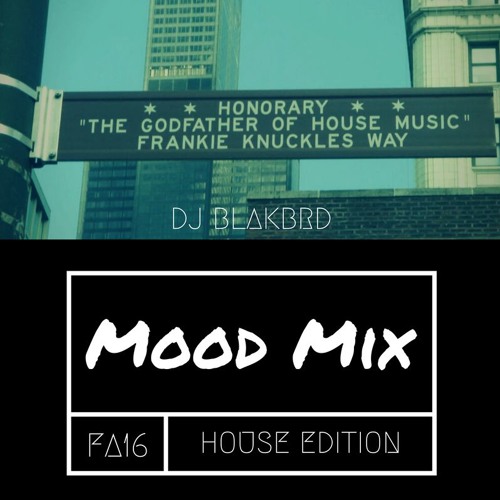 Stream Mood Mix - House Music Edition by B L A K B R D | Listen online ...