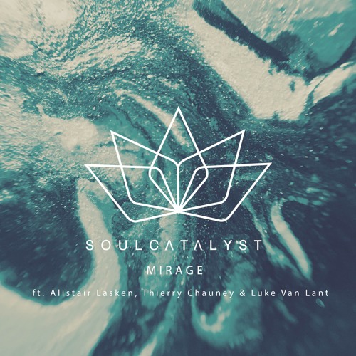 Stream Mirage Ft. Alistair Lasken, Thierry Chaunay & Luke Van Lant by ...