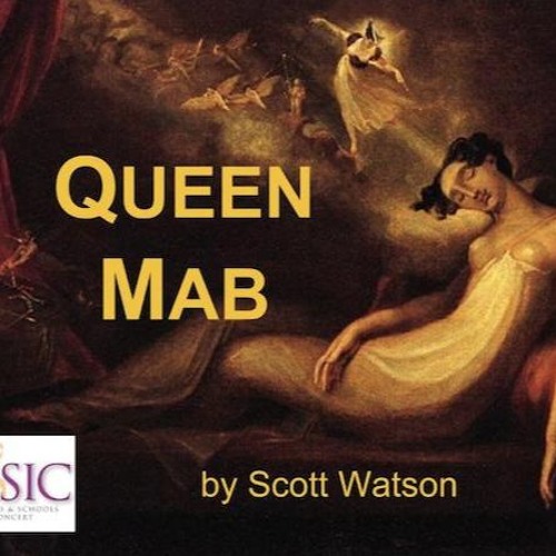 Stream Queen Mab by Dr. Scott Watson | Listen online for free on SoundCloud