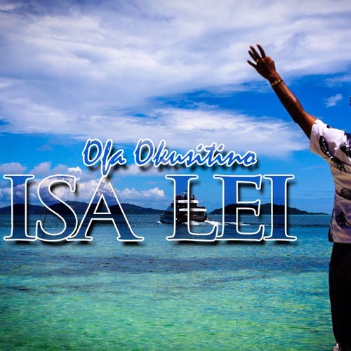 Stream ISALEI (Fijian farewell song) - Ofa Okusitino by Ofa Okusitino ...