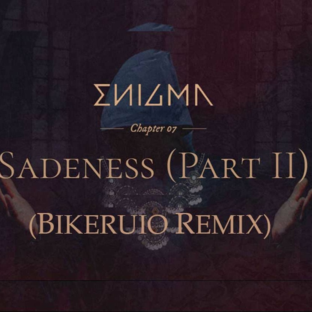 Stream Enigma - Sadeness Part II (Bikeruio remix Principles of Lust ...
