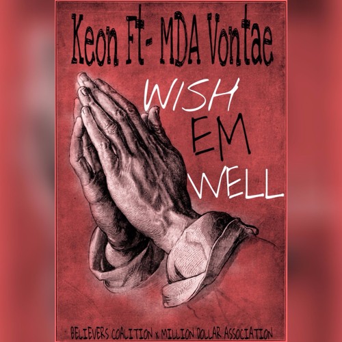 Stream Keon Ft- Mda Vontae - Wish Me Well by KEON | Listen online for ... Stream Keon Ft- Mda Vontae - Wish Me Well by KEON | Listen online for ...