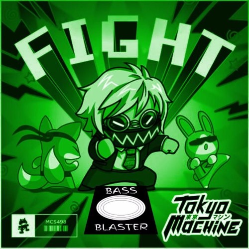 Stream Tokyo Machine - FIGHT (Bass Blaster Rework) by Bass Blaster ...