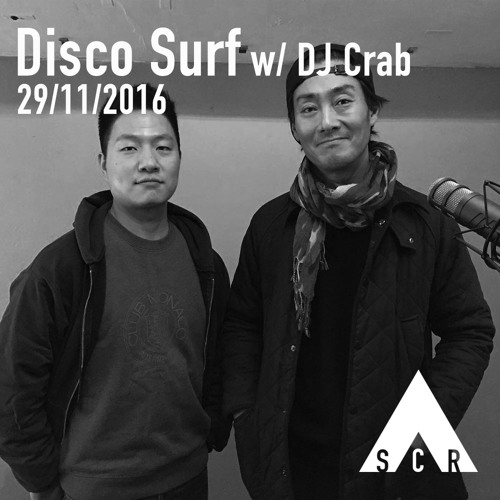 Stream Disco Surf w/ DJ Crab - 29/11/2016 by Seoul Community Radio ...