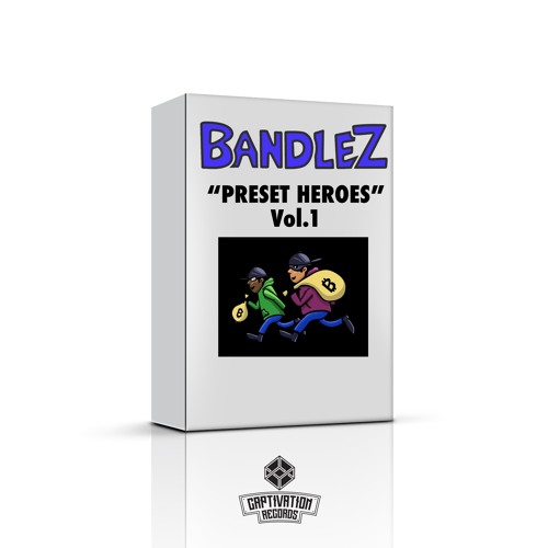 Stream Bandlez - Preset Heroes by Captivation Records | Listen online ...