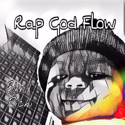 Stream Rap God Flow by Blind Richi | Listen online for free on SoundCloud