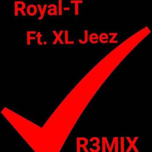 Stream Royal-T Feat. XL Jeez - Check(Remix) by Royal T | Listen online ...
