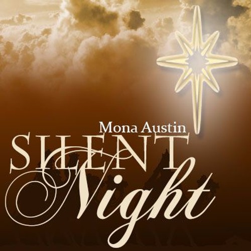 Stream Silent Night Feat. Mona Austin Adjusted by mediamindedpro ...