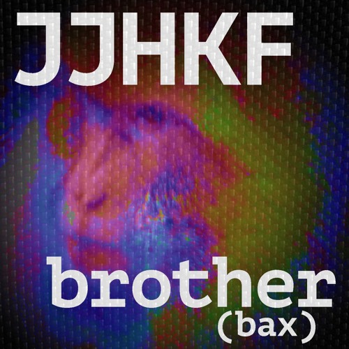 Stream brother by JJHKF | Listen online for free on SoundCloud