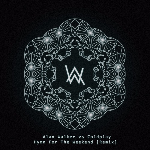 Stream Alan Walker Vs Coldplay - Hymn For The Weekend (Vocal Cover) by ...