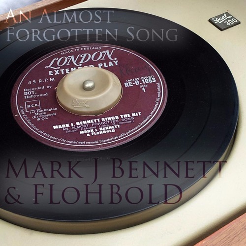 Stream An Almost Forgotten Song - Mark J.Bennett & Me by FLoHB☮LD ...