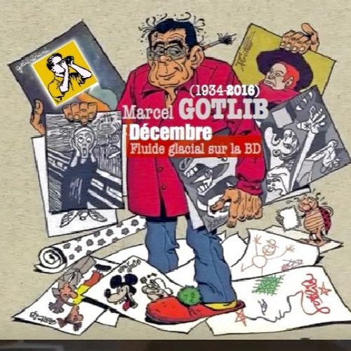 Stream Hommage à Marcel GOTLIB (1934-2016) - Décembre 2016 : fluide glacial sur la BD (by Robw ...